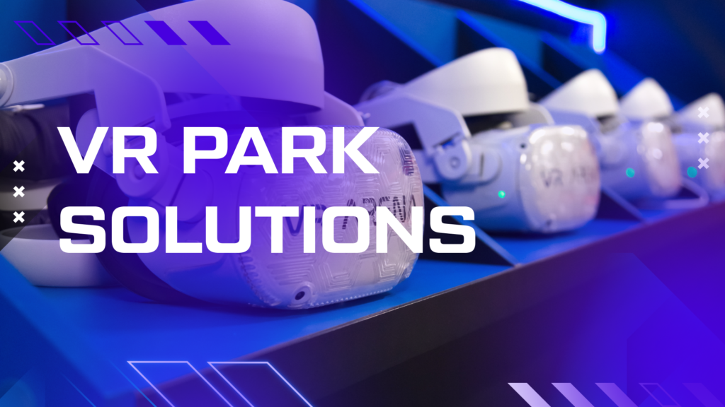 VR PARK SOLUTIONS - Блог - VR ARENA
