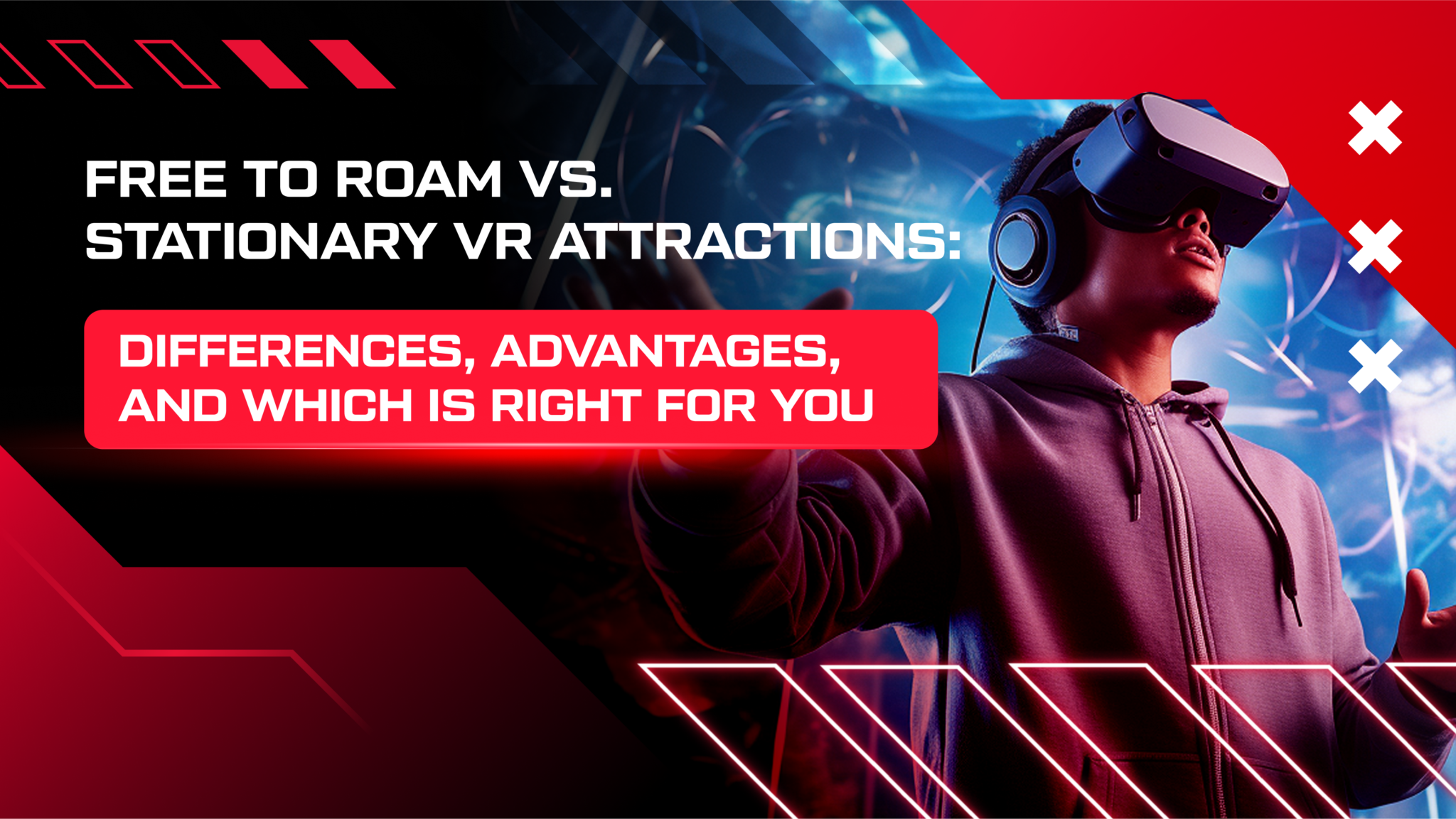 Free to Roam vs. Stationary VR Attractions: Differences, Advantages ...
