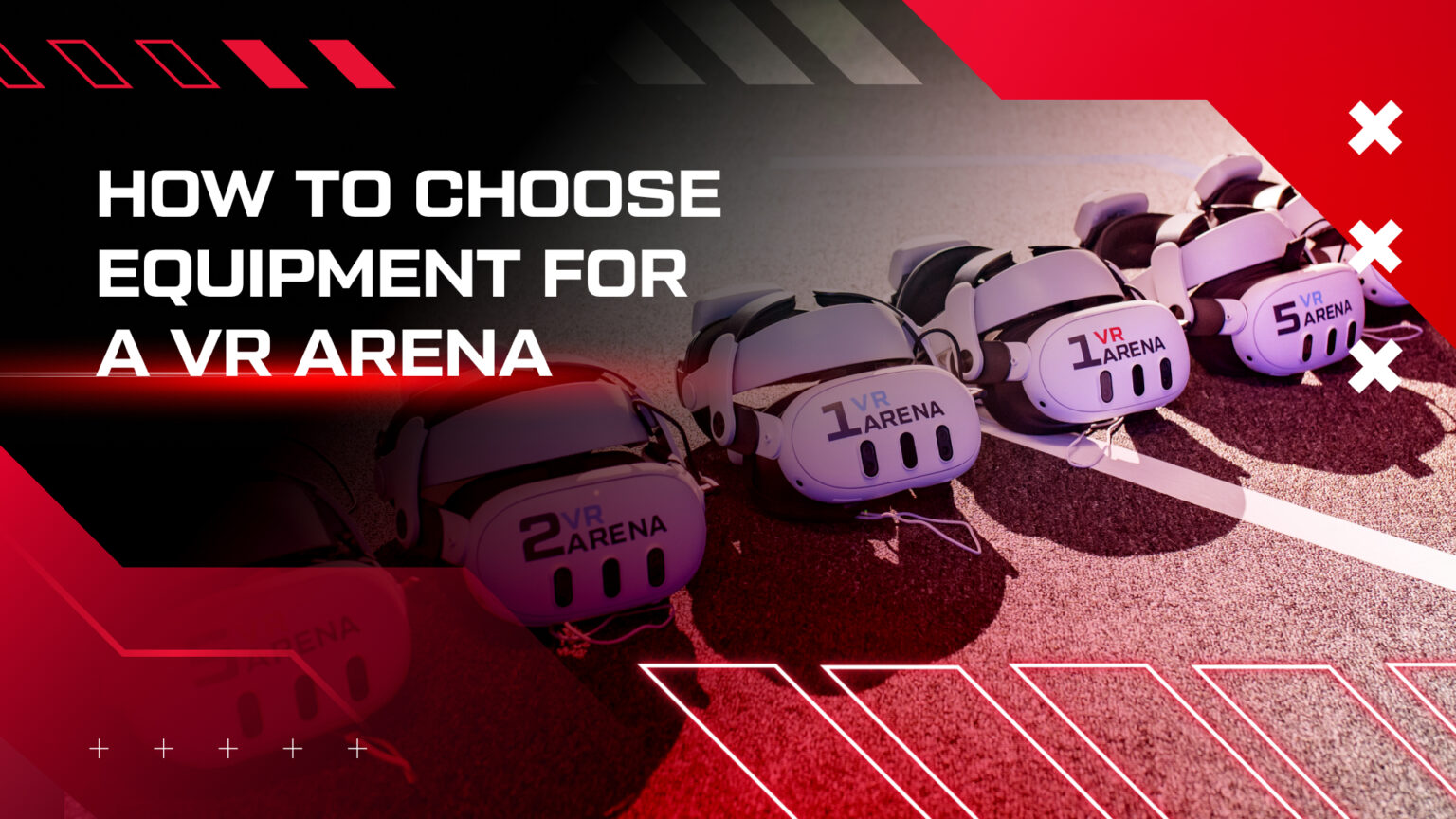 How to Choose Equipment for a VR Arena - Блог - VR ARENA
